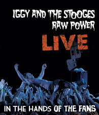 Iggy and The Stooges: Raw Power Live - In the Hands of the Fans Blu-ray ...